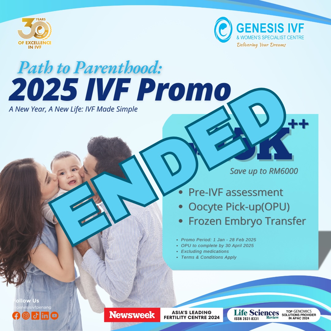 [ENDED] 2025 IVF Promotion and Egg Freezing Promotion - Genesis IVF Malaysia